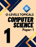 Computer Science O Level/IGCSE Paper-1 Topical Workbook (2015–2024)